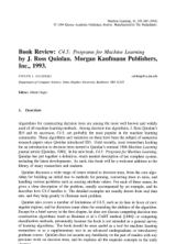 C4.5 Programs for Machine Learning by J. Ross Quinlan. Morgan Kaufmann ...