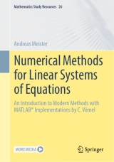 Numerical Methods for Linear Systems of Equations An Introduction to Modern Methods With MATLAB ...